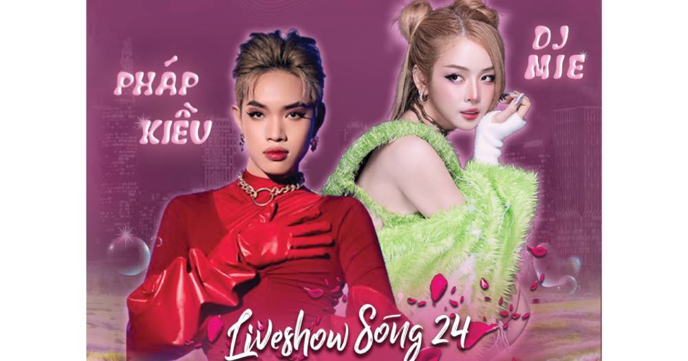 “Rực lửa” cùng DJ Mie và Rapper Pháp Kiều trong Liveshow “Sóng 2024 ...