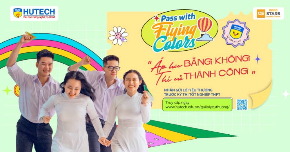 HUTECH lan tỏa tinh thần tích cực đến sĩ tử 2k5 với chiến dịch đồng ...